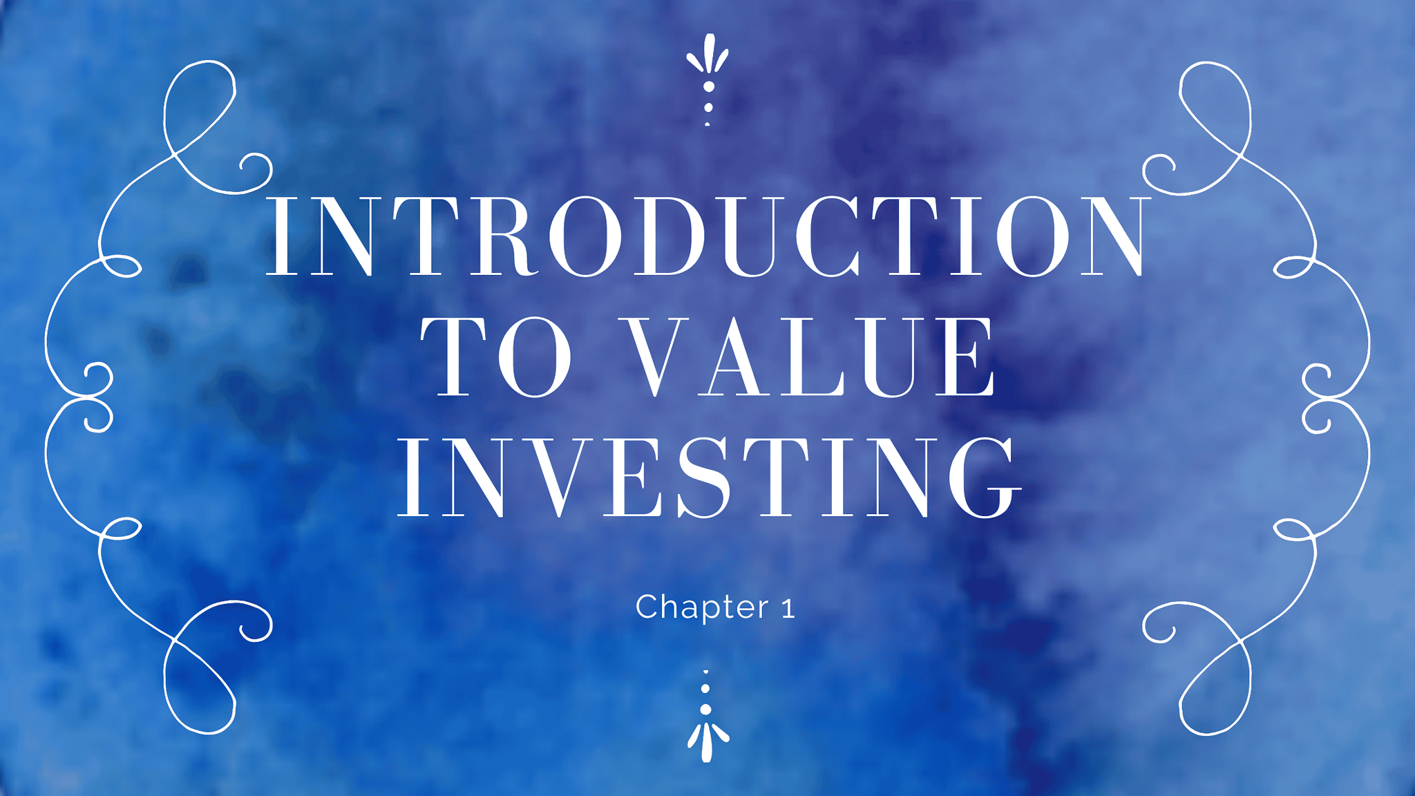 Chapter 1: Introduction To Value Investing - Astute Investor's Calculus